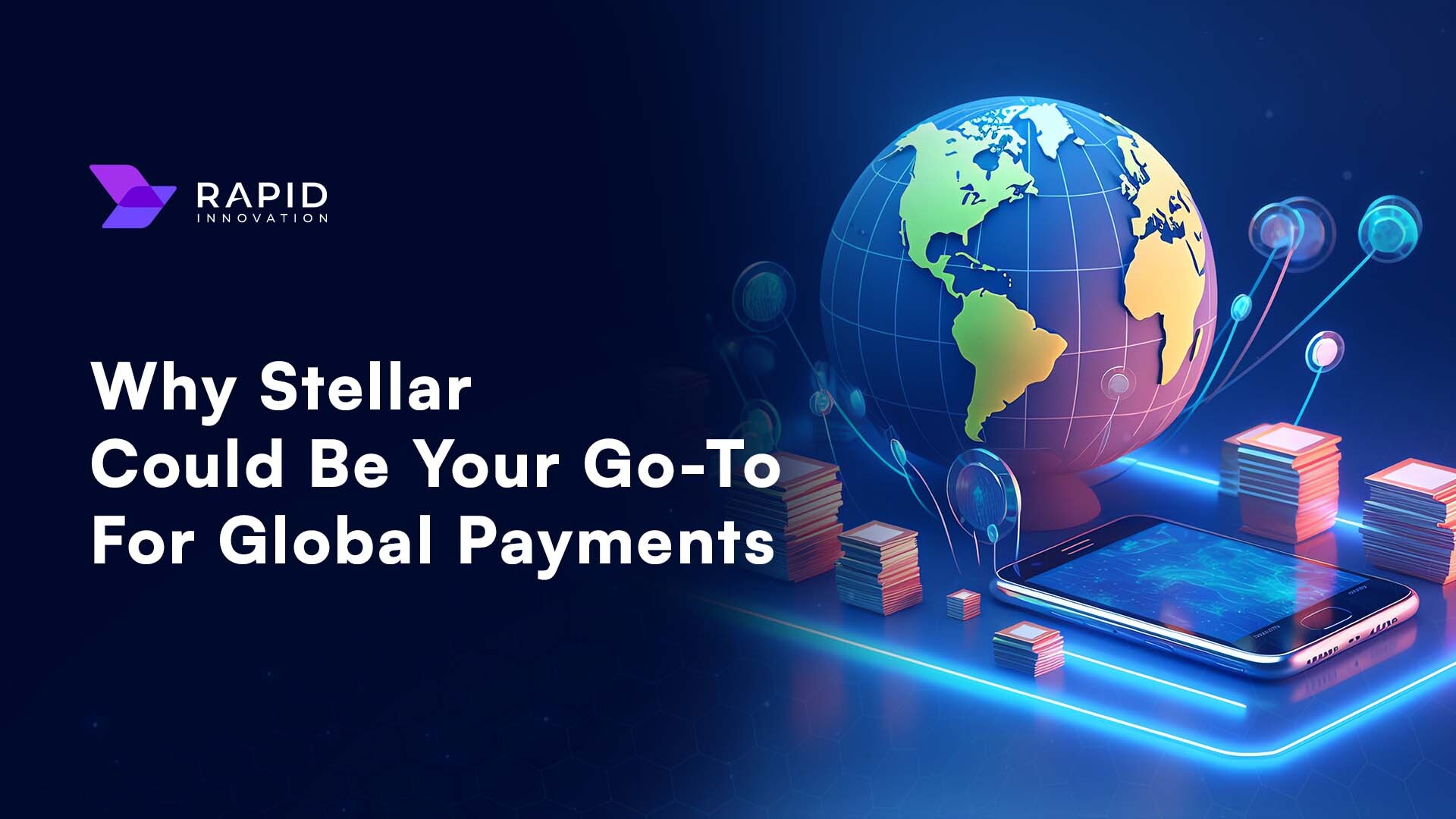 Stellar: Revolutionizing Global Payments